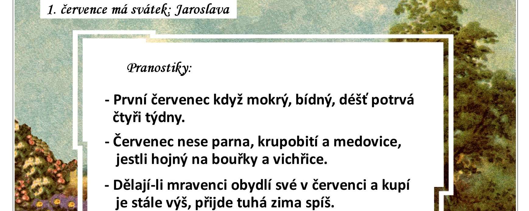Pranostiky na den 1. 7. | České zvyky, tradice a pranostiky