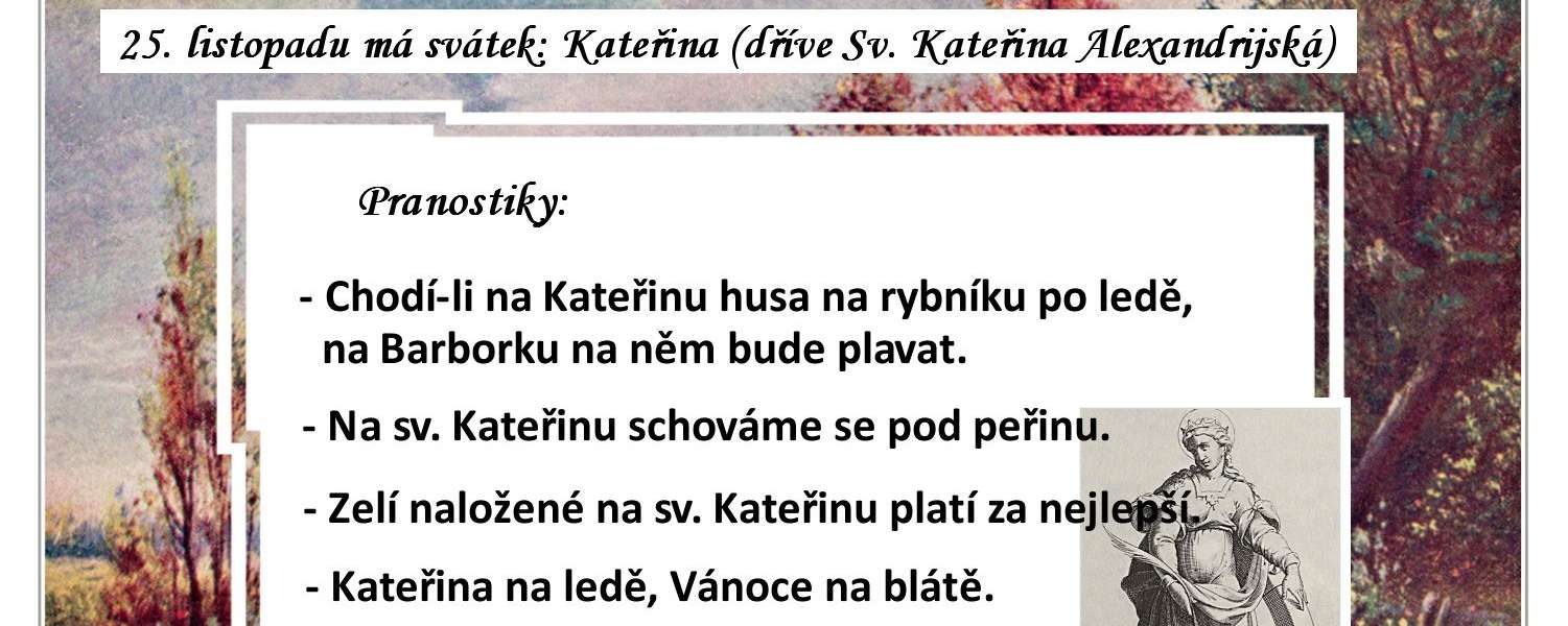 Pranostiky na den 25. 11. | České zvyky, tradice a pranostiky