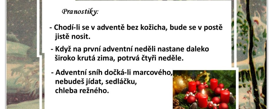 První adventní neděle, pranostiky | České zvyky, tradice a pranostiky První adventní neděle, pranostiky | České zvyky, tradice a pranostiky